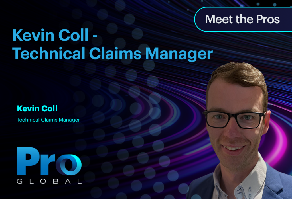 Meet the Pros: Kevin Coll - Technical Claims Manager - Pro Global